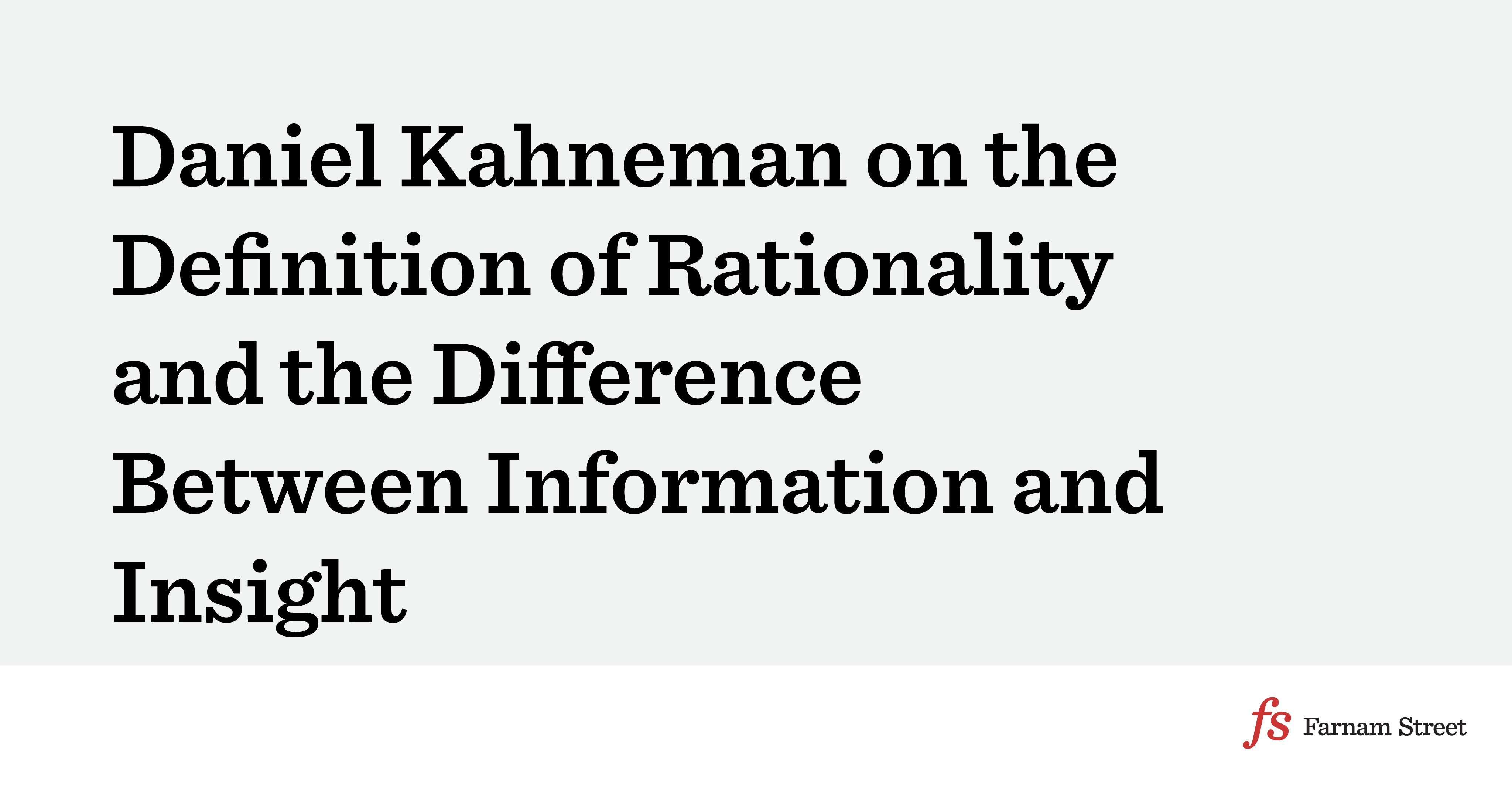 Daniel Kahneman on the Definition of Rationality and the Difference ...