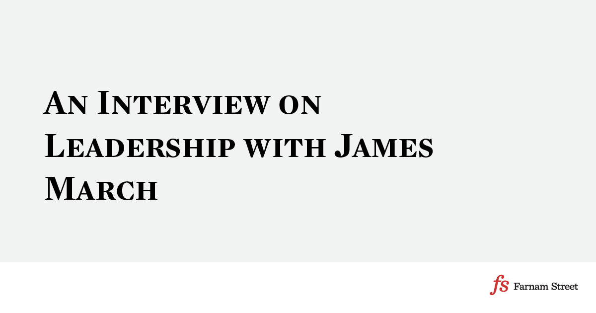 An Interview on Leadership with James March