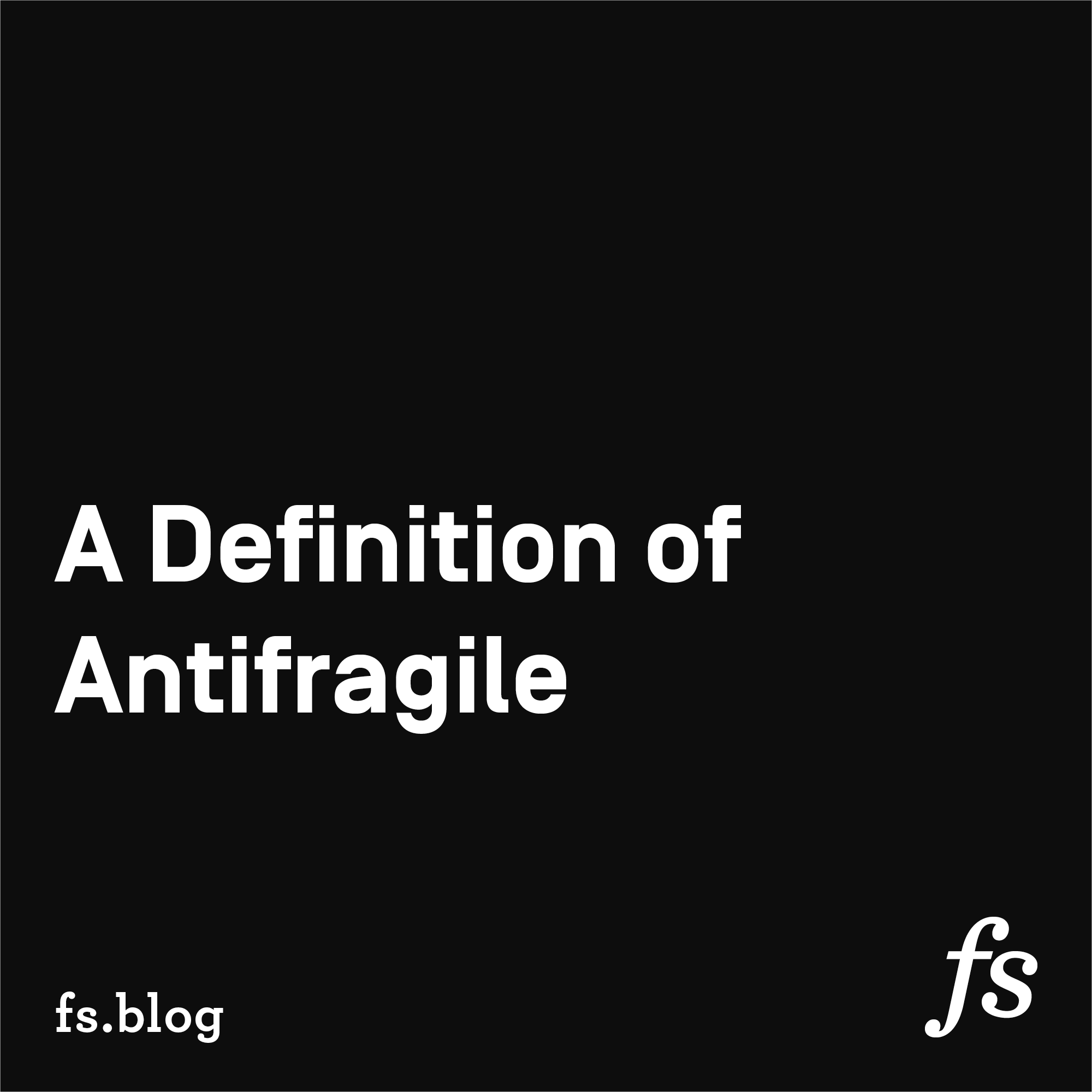 A Definition of Antifragile and its Implications