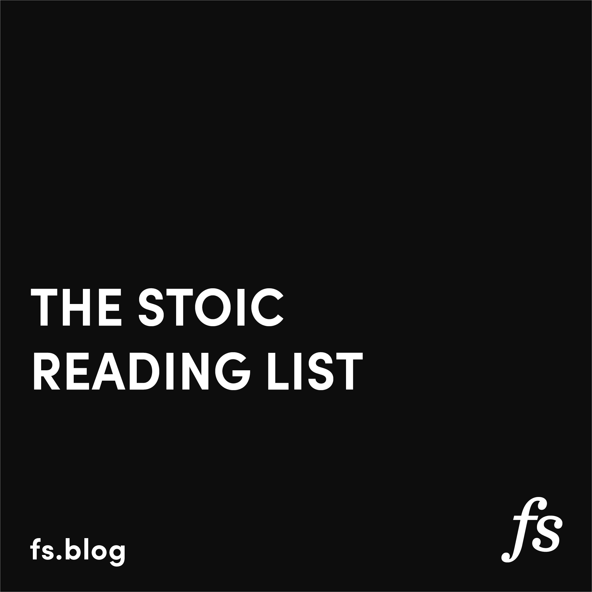 The Stoic Reading List: Aurelius, Seneca, Epictetus and More