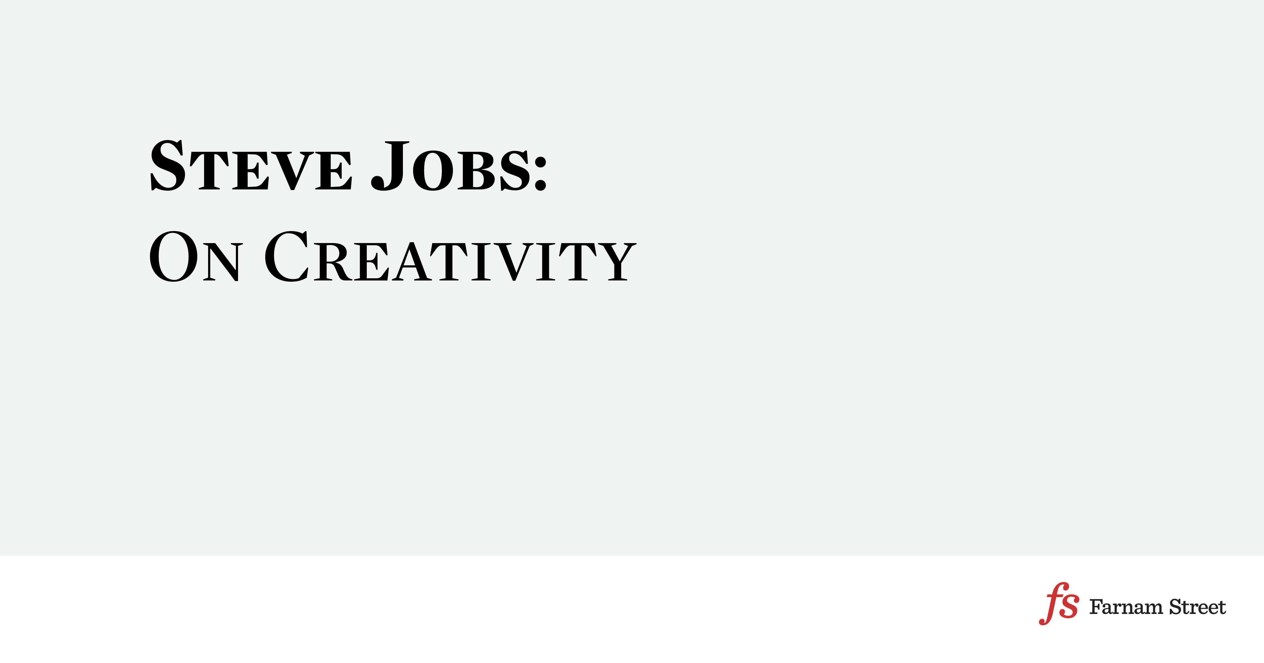 Steve Jobs on Creativity