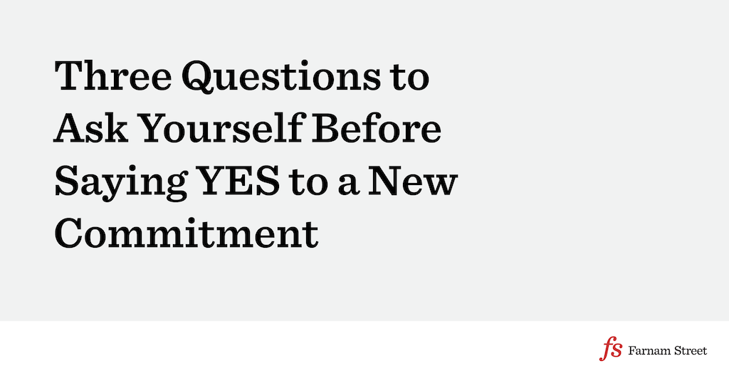 Three Questions to Ask Yourself Before Saying YES to a New Commitment
