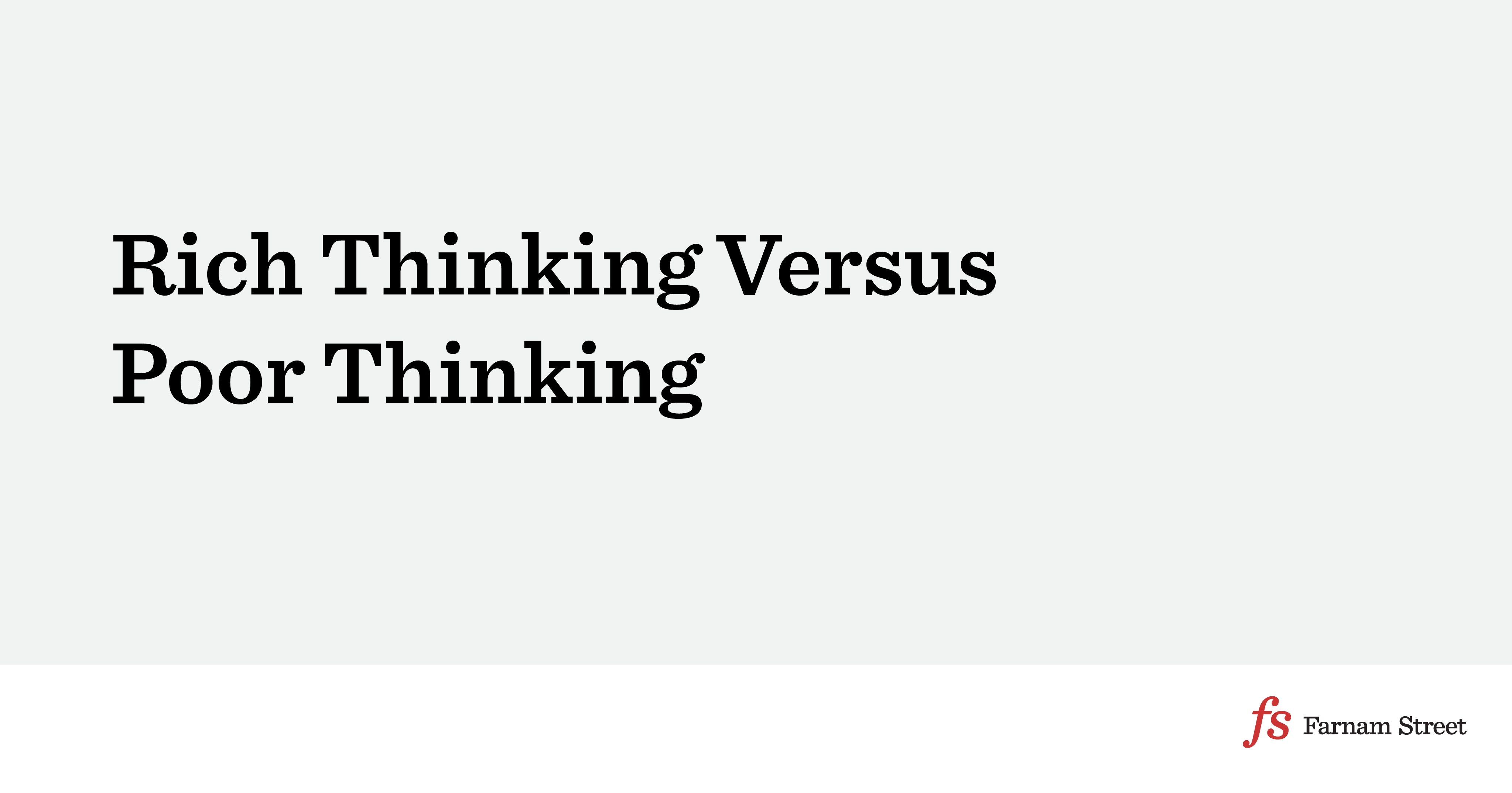 Rich Thinking Versus Poor Thinking: Why it Matters
