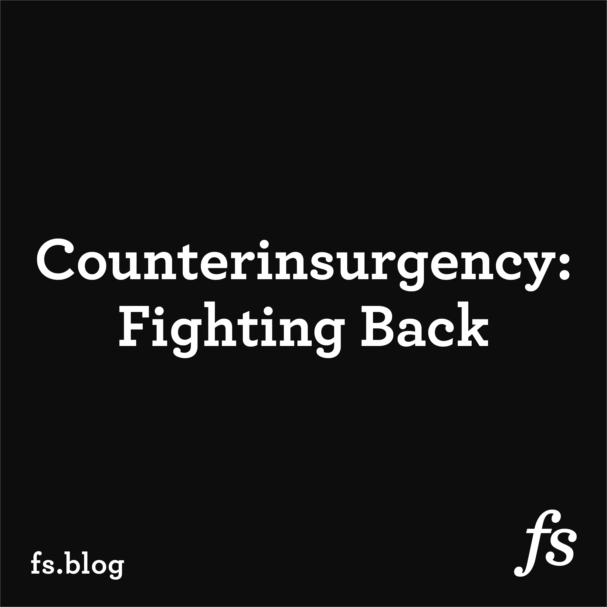 Counterinsurgency: Fighting Back