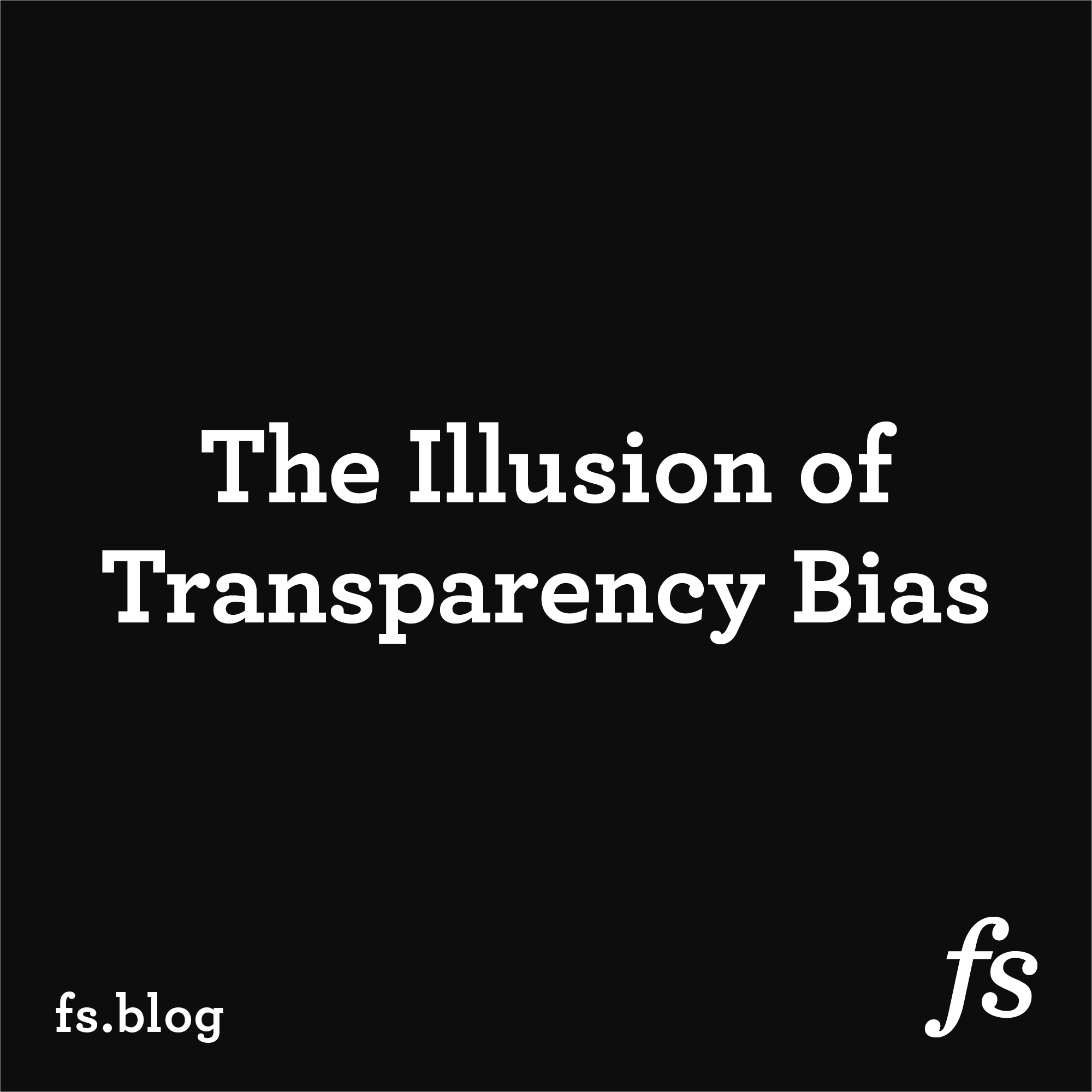 Illusion of Transparency: Your Poker Face is Better Than You Think