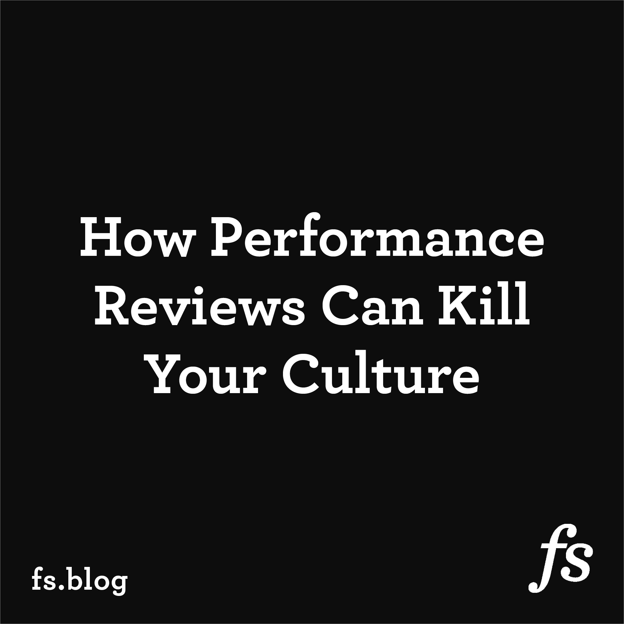 How Performance Reviews Can Kill Your Culture