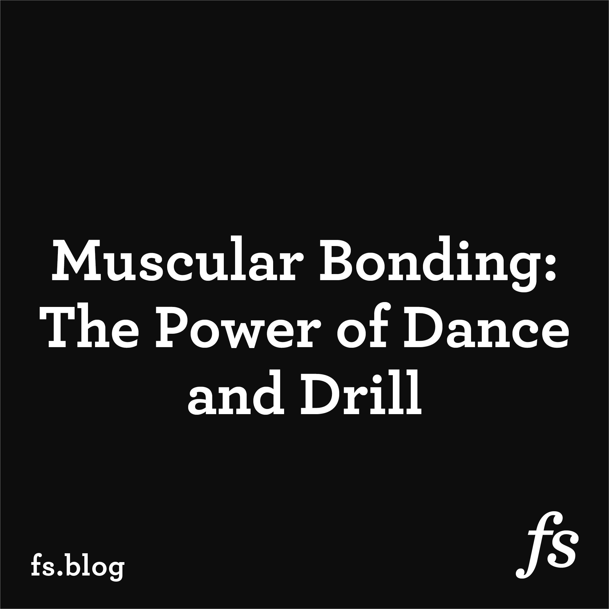 Muscular Bonding: How Dance Made Us Human