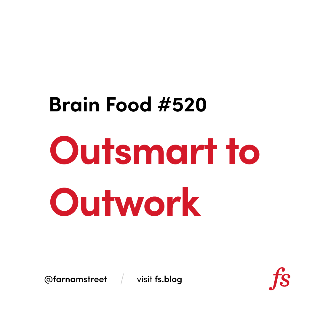 Outsmart to Outwork