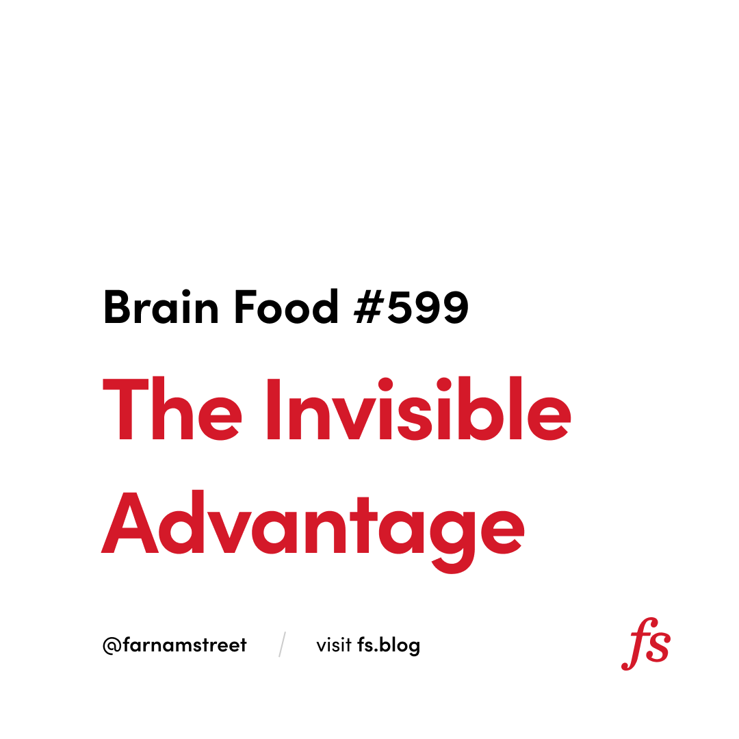 The Invisible Advantage